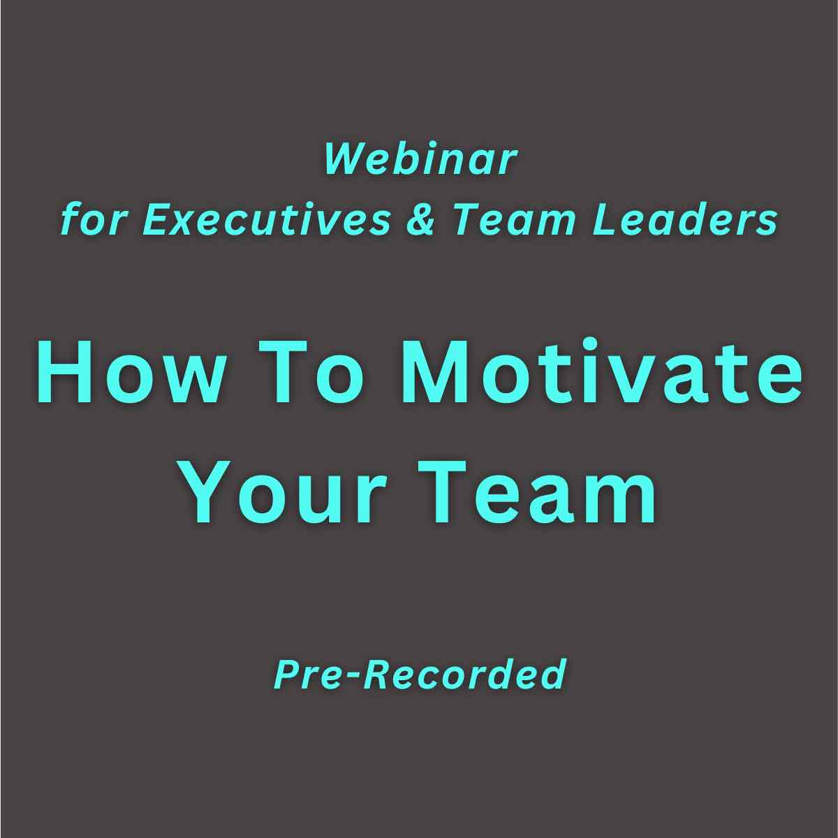 How To Motivate Your Team